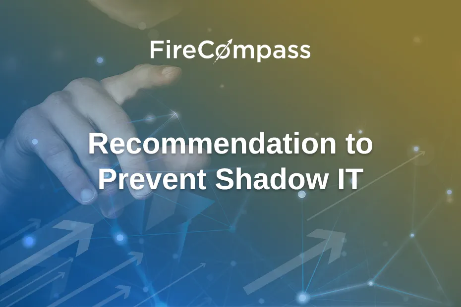 Recommendation to Prevent Shadow IT