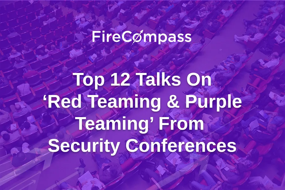 Top 12 Talks On 'Red Teaming & Purple Teaming' from Security Conferences