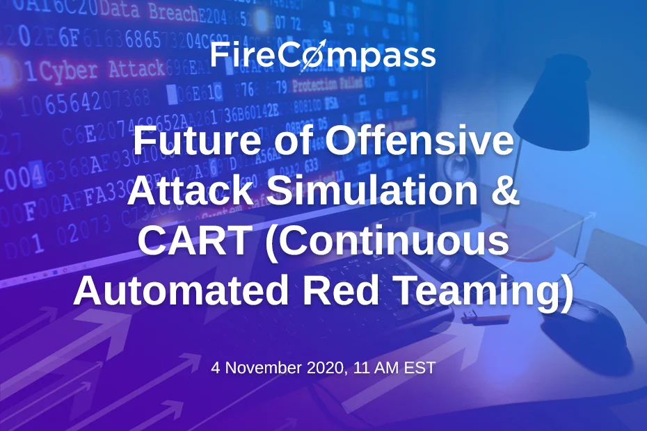 [Upcoming Webinar]Future of Offensive Attack Simulation& CART (Continuous Automated Red Teaming)