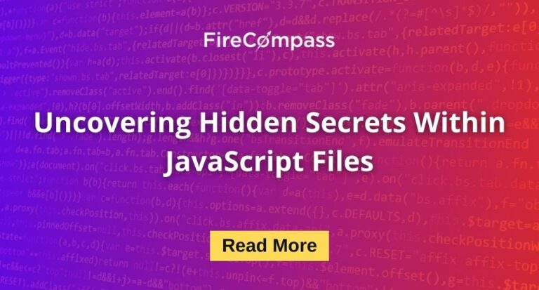 Uncovering Hidden Secrets Within JavaScript Files