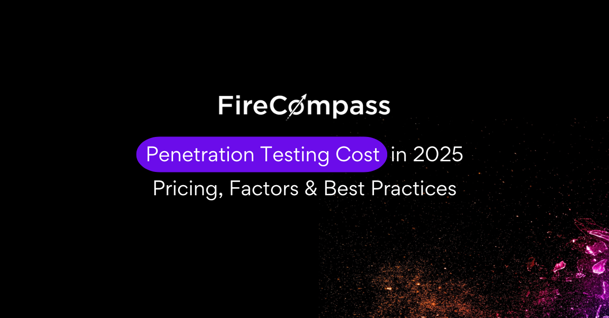 Penetration Testing Cost in 2025: Pricing, Factors & Best Practices